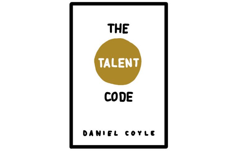 The Talent Code: Summary - Book Notes • InQuasar
